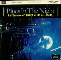 Hal 'Cornbread' Singer & His All-Stars - Blues In The Night (1963)