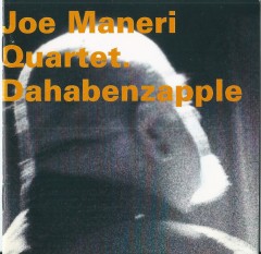 Joe Maneri Quartet - Dahabenzapple (1993)