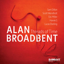 Alan Broadbent - Threads of Time (2025)