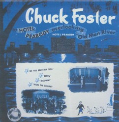 Chuck Foster & His Orchestra - At Hotel Peabody Overlooking Old Man ...