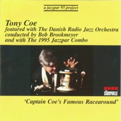 Tony Coe With The Danish Radio Jazz Orchestra & The 1995 Jazzpar Combo - Captain Coe's Famous ...