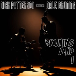 Dick Patterson with Dale Bruning - Bruning and I (2024)