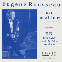 Eugene Rousseau With The E.R. Big Band - Mr. Mellow (1990)