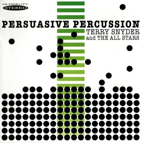 Terry Snyder and the All Stars - Persuasive Percussion (2011) [Easy ...